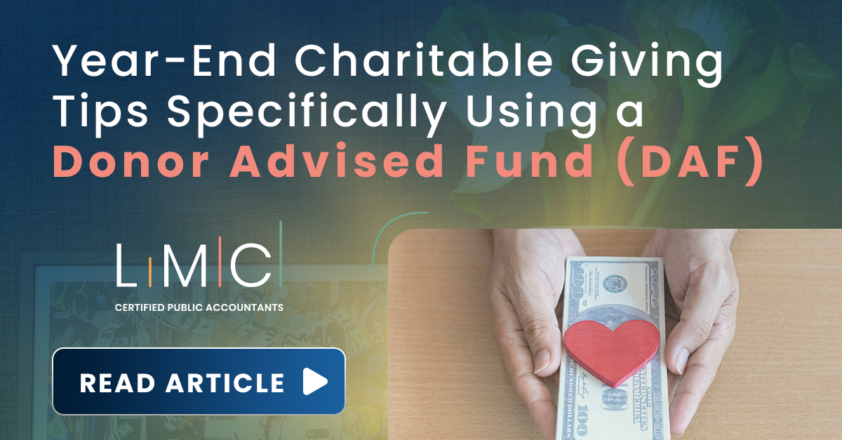 LMC - Year-End Charitable Giving Tips Specifically Using a Donor Advised Fund (DAF)